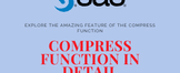 How to use compress function in SAS? | 9to5sas - Learn SAS and Data Science