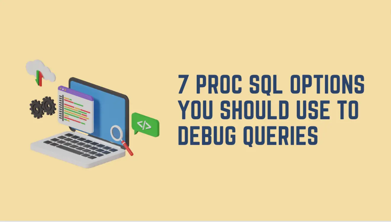 Proc Sql Debug Queries 9to5sas